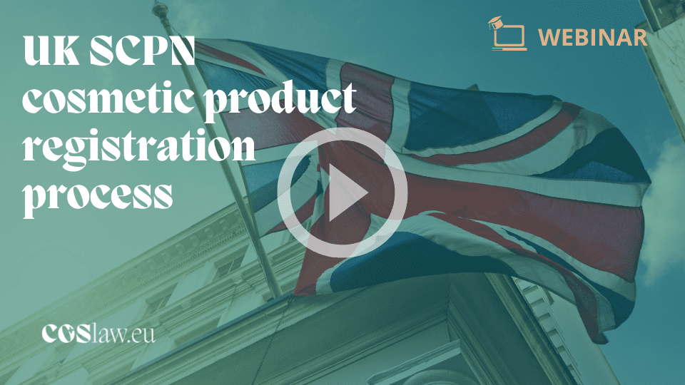 UK SCPN cosmetic product registration process – COSlaw.eu - Guiding ...